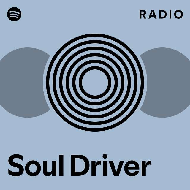 Soul Driver Radio - playlist by Spotify | Spotify