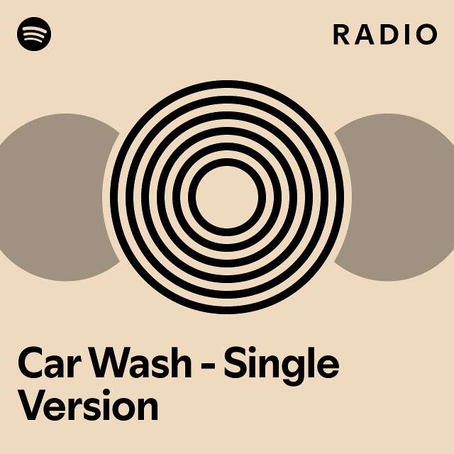 Car Wash - Single Version Radio - playlist by Spotify | Spotify