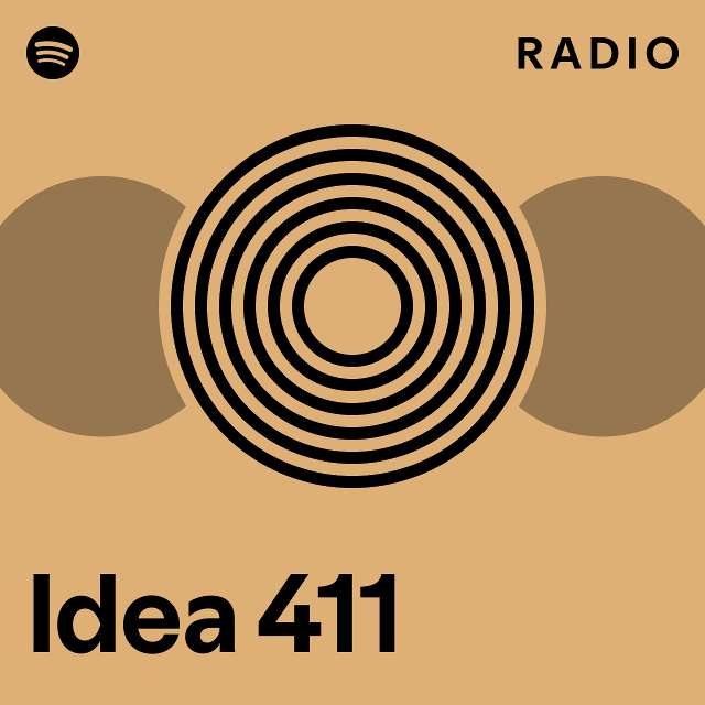 Idea 411 Radio - playlist by Spotify | Spotify