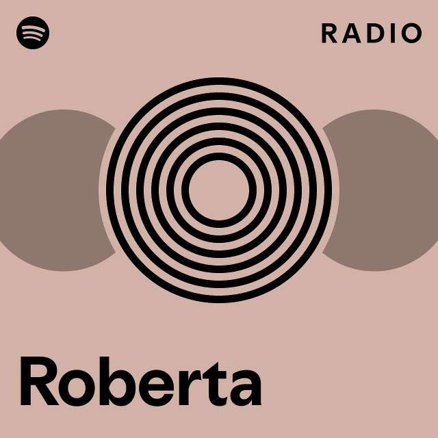 Roberta Radio - playlist by Spotify | Spotify