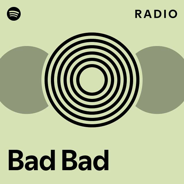 Bad Bad Radio - playlist by Spotify | Spotify
