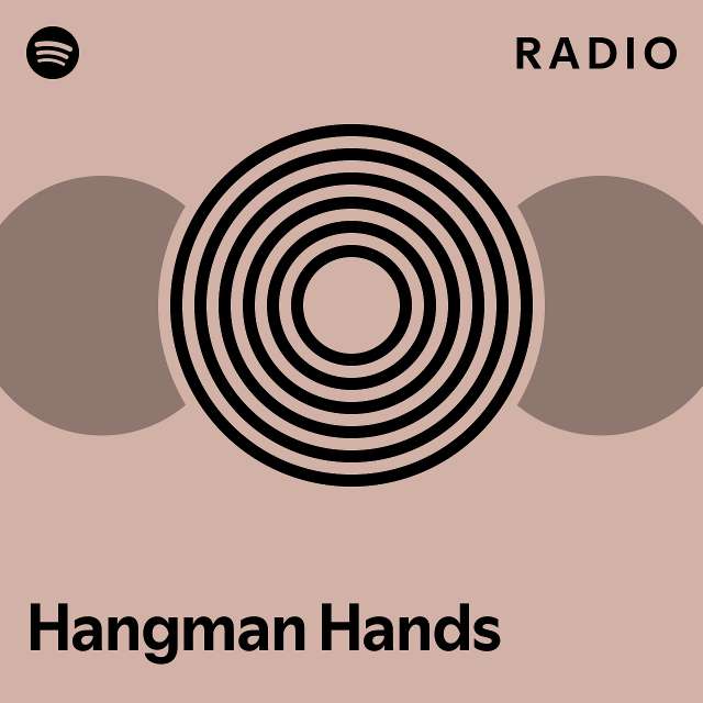 Hangman Hands Radio - playlist by Spotify | Spotify