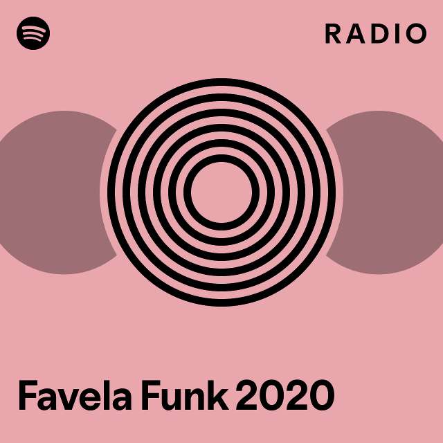Favela Funk 2020 Radio - playlist by Spotify | Spotify