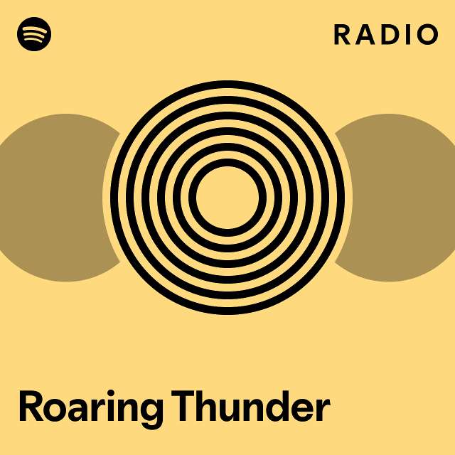 Roaring Thunder Radio - playlist by Spotify | Spotify