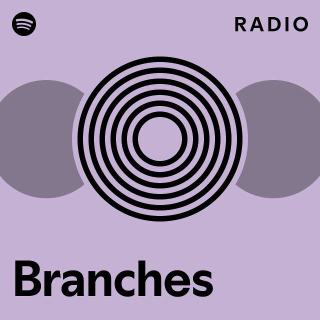 Branches Radio - playlist by Spotify | Spotify