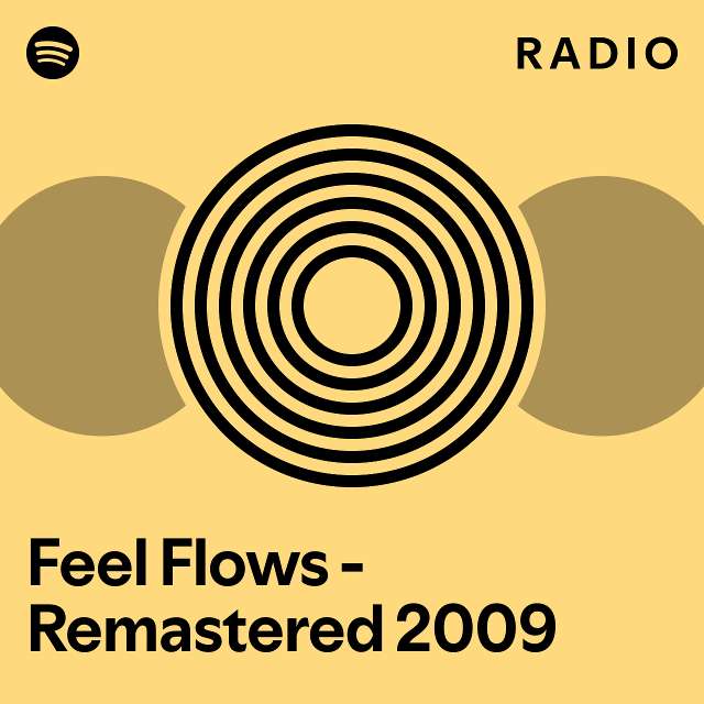 Feel Flows - Remastered 2009 Radio - playlist by Spotify | Spotify