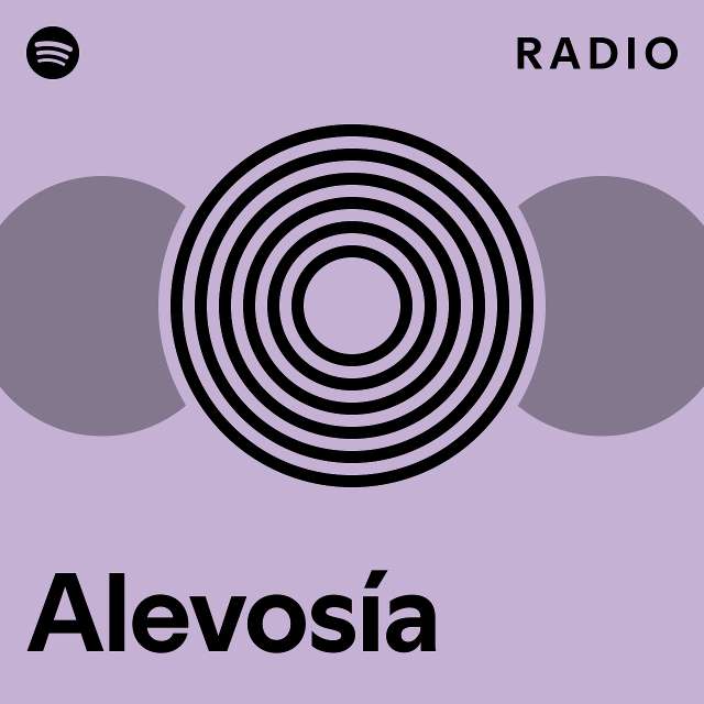Alevosía Radio - playlist by Spotify | Spotify
