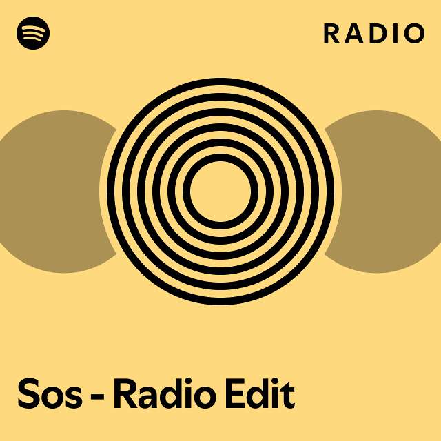 Sos - Radio Edit Radio - playlist by Spotify | Spotify