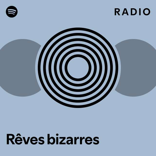 Rêves bizarres (feat. Damso) Radio - playlist by Spotify | Spotify