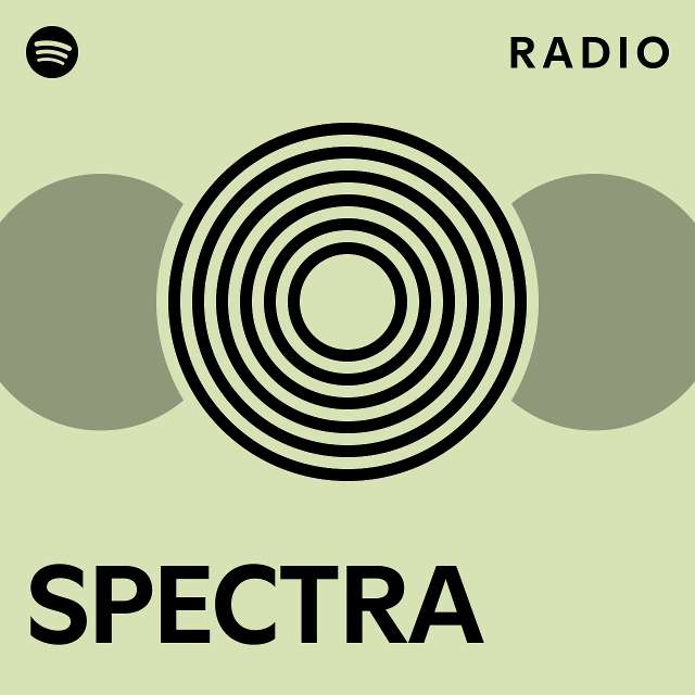 SPECTRA Radio - playlist by Spotify | Spotify