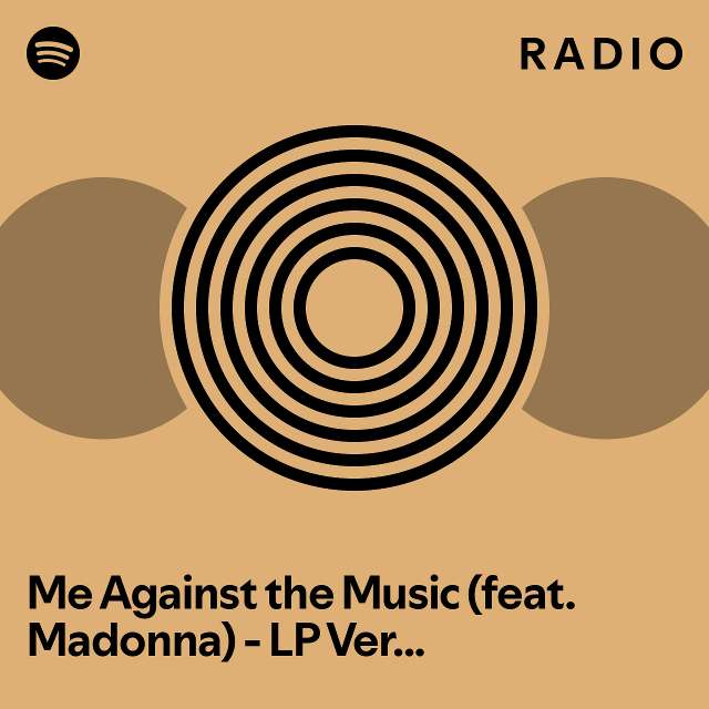 Me Against the Music (feat. Madonna) - LP Version / Video Mix Radio ...