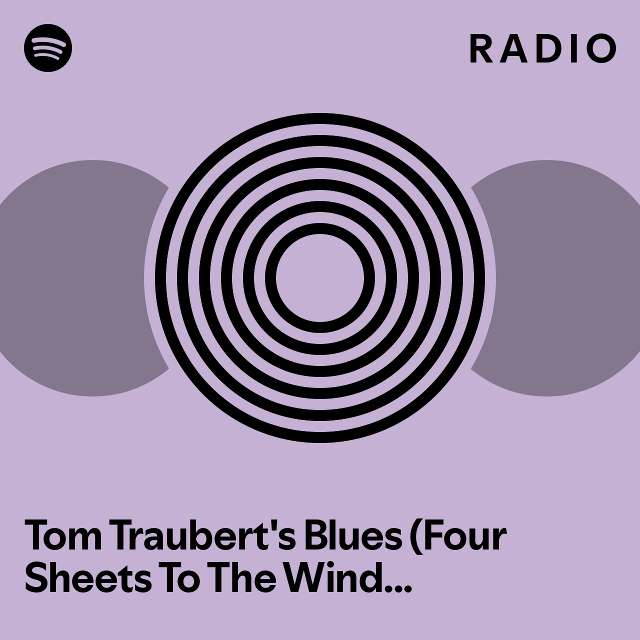Tom Traubert's Blues (Four Sheets To The Wind In Copenhagen) Radio ...