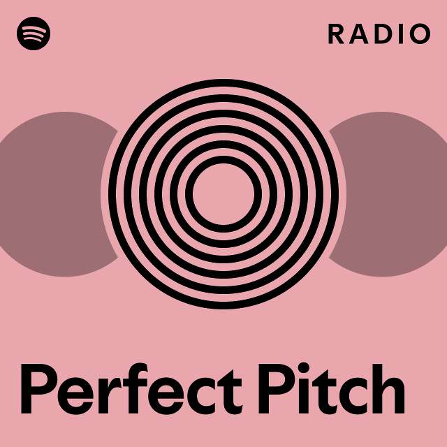 Perfect Pitch Radio - playlist by Spotify | Spotify