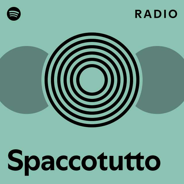 Spaccotutto Radio - playlist by Spotify | Spotify