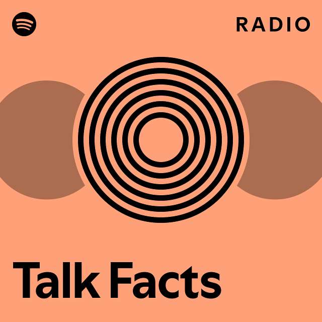 Talk Facts Radio - playlist by Spotify | Spotify