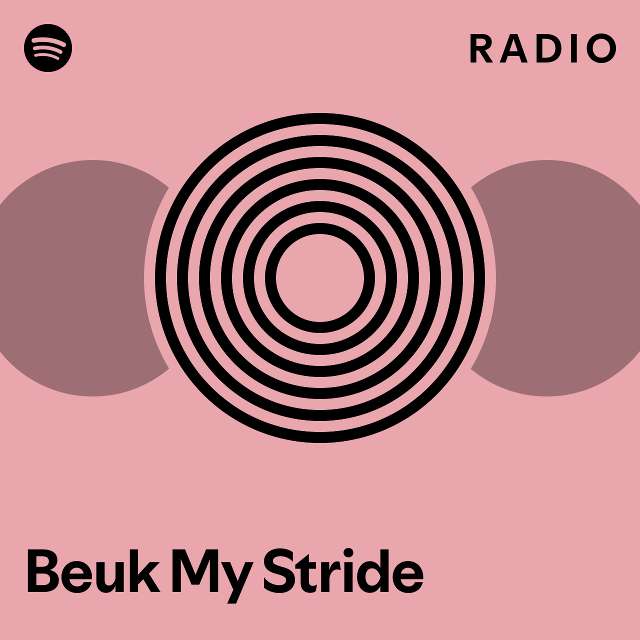 Beuk My Stride Radio - playlist by Spotify | Spotify