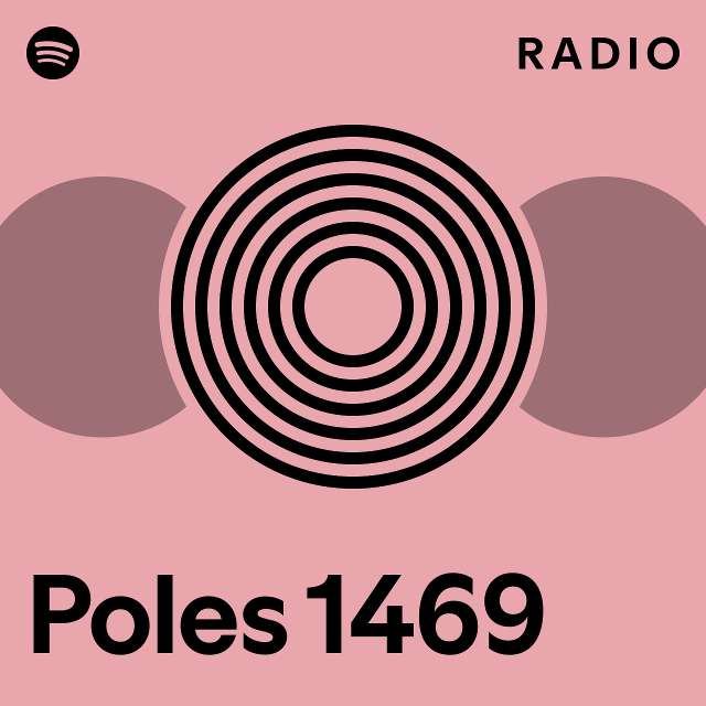 Poles 1469 Radio - playlist by Spotify | Spotify