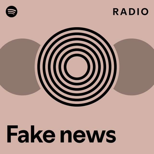 Fake news Radio - playlist by Spotify | Spotify