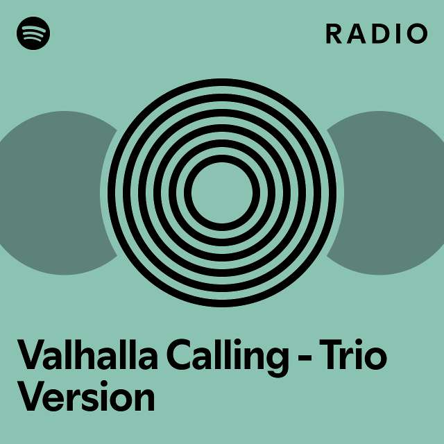 Valhalla Calling - Trio Version Radio - playlist by Spotify | Spotify