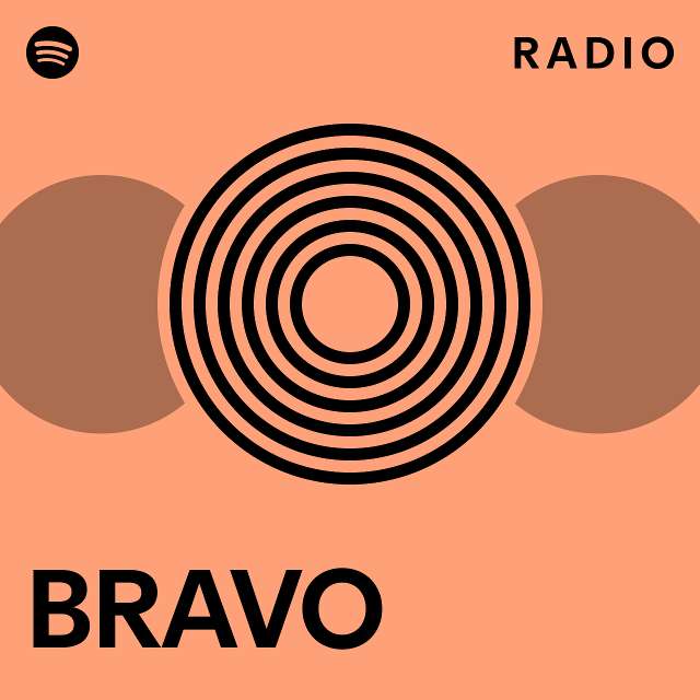 BRAVO Radio - playlist by Spotify | Spotify