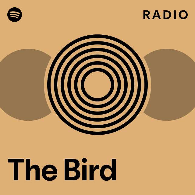 The Bird Radio - playlist by Spotify | Spotify