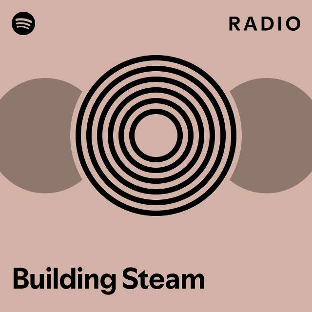 Building Steam Radio - playlist by Spotify | Spotify