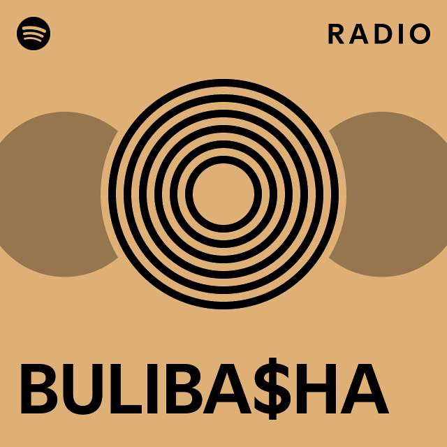 BULIBA$HA Radio - playlist by Spotify | Spotify