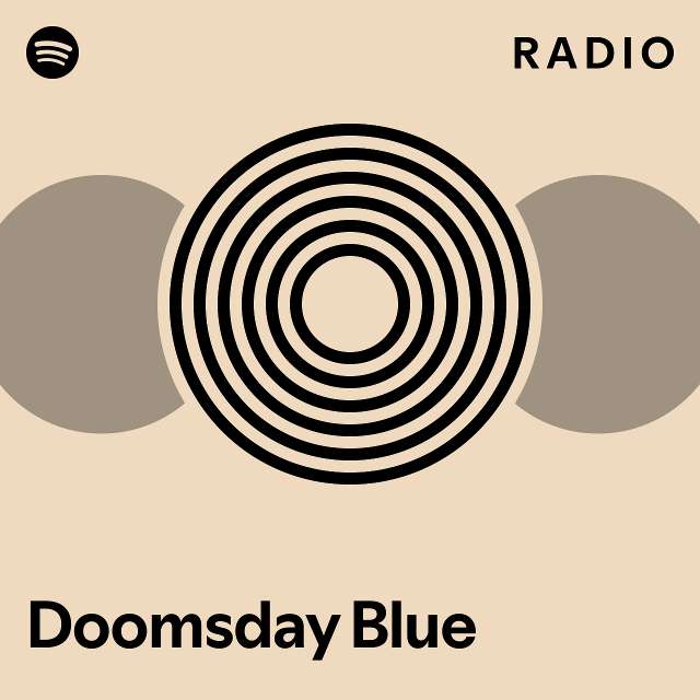 Doomsday Blue Radio - playlist by Spotify | Spotify