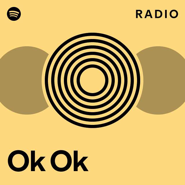 Ok Ok Radio - playlist by Spotify | Spotify