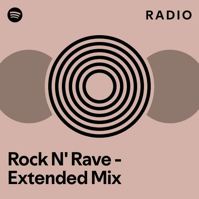 Rock N' Rave - Extended Mix Radio - playlist by Spotify | Spotify