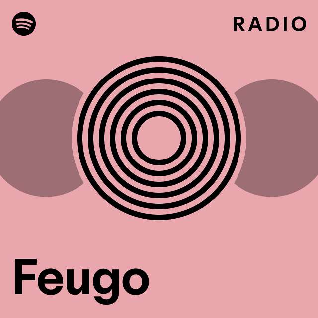 Feugo Radio - playlist by Spotify | Spotify