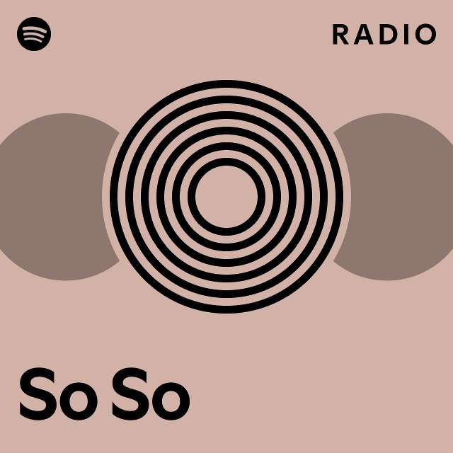 So So Radio - playlist by Spotify | Spotify