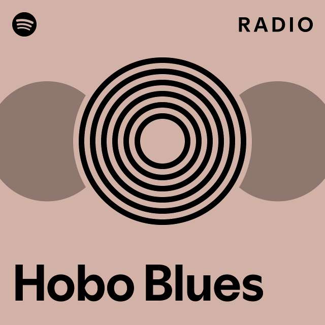 Hobo Blues Radio - playlist by Spotify | Spotify