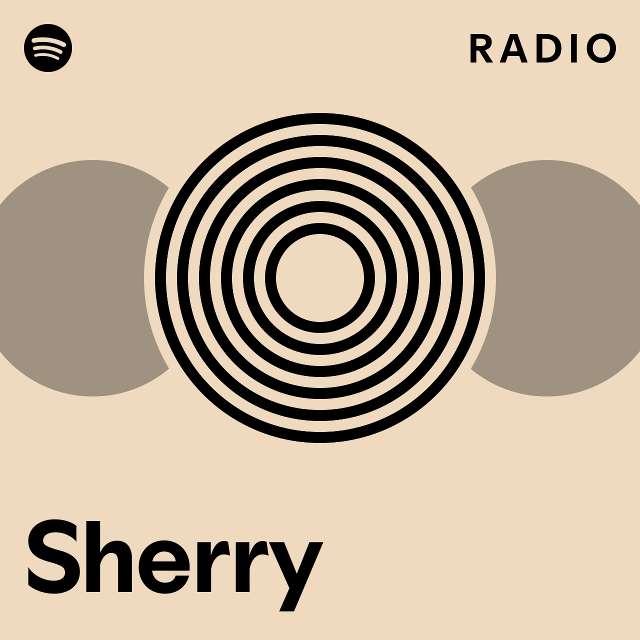 Sherry Radio - playlist by Spotify | Spotify