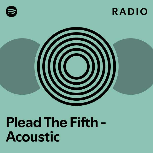 Plead The Fifth - Acoustic Radio - playlist by Spotify | Spotify