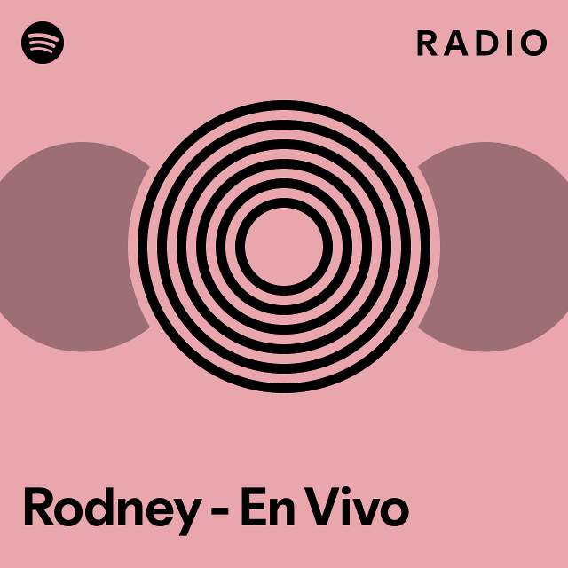 Rodney - En Vivo Radio - playlist by Spotify | Spotify