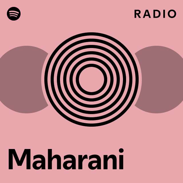 Maharani Radio - playlist by Spotify | Spotify