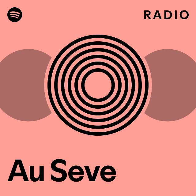 Au Seve Radio - playlist by Spotify | Spotify
