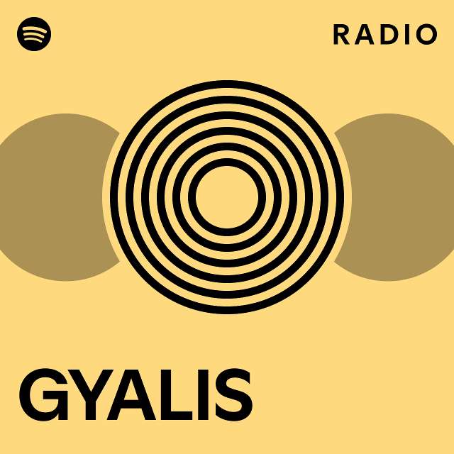 GYALIS Radio - playlist by Spotify | Spotify