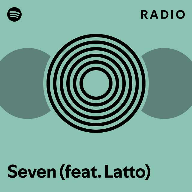 Seven (feat. Latto) Radio - playlist by Spotify | Spotify