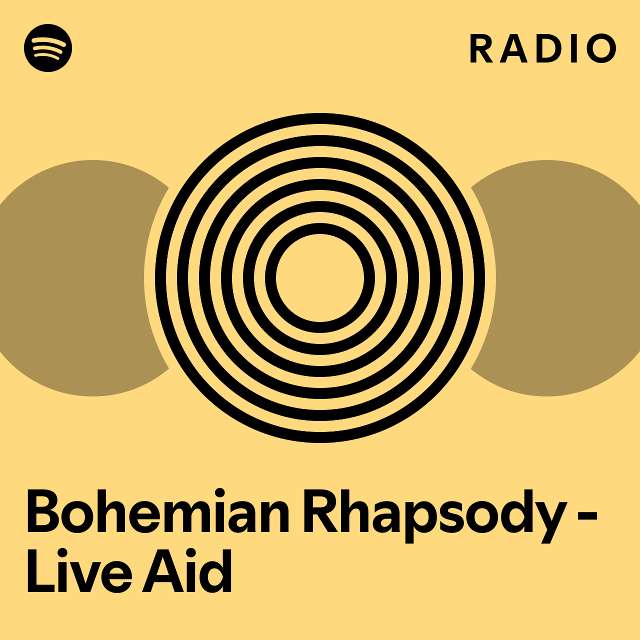 Bohemian Rhapsody - Live Aid Radio - playlist by Spotify | Spotify
