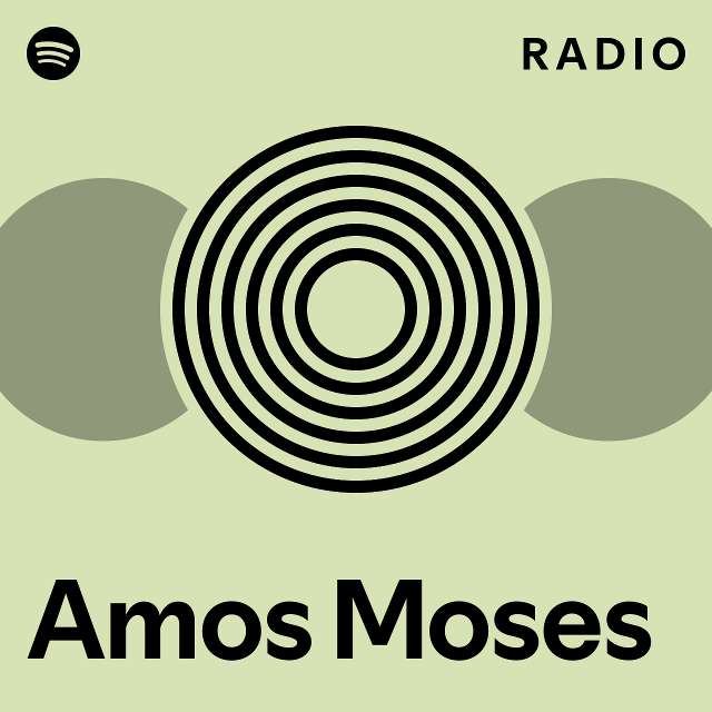 Amos Moses Radio - playlist by Spotify | Spotify