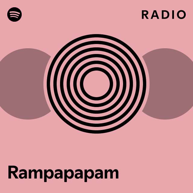 Rampapapam Radio - playlist by Spotify | Spotify