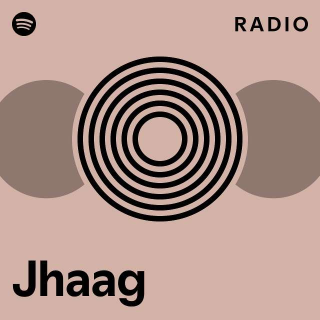 Jhaag Radio - playlist by Spotify | Spotify