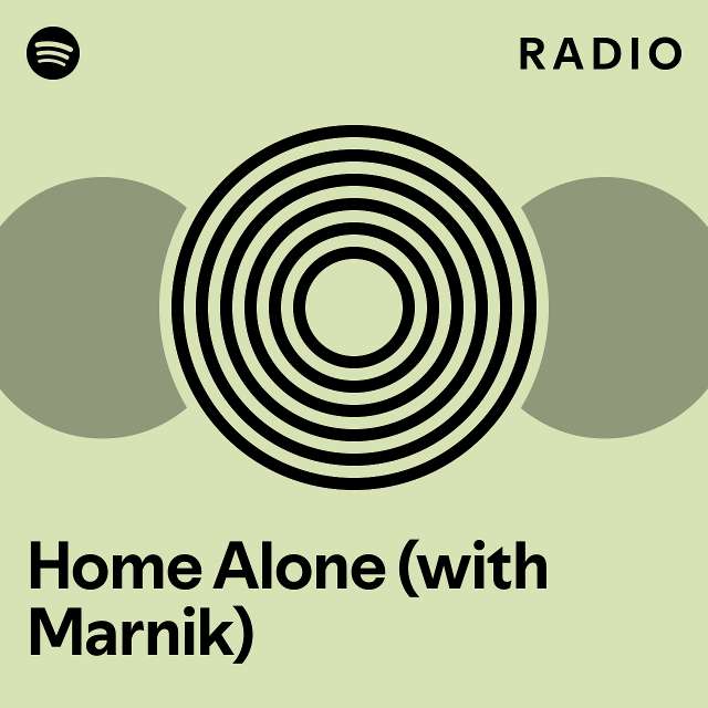 Home Alone (with Marnik) Radio - playlist by Spotify | Spotify