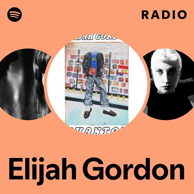 Elijah Gordon Radio - playlist by Spotify | Spotify