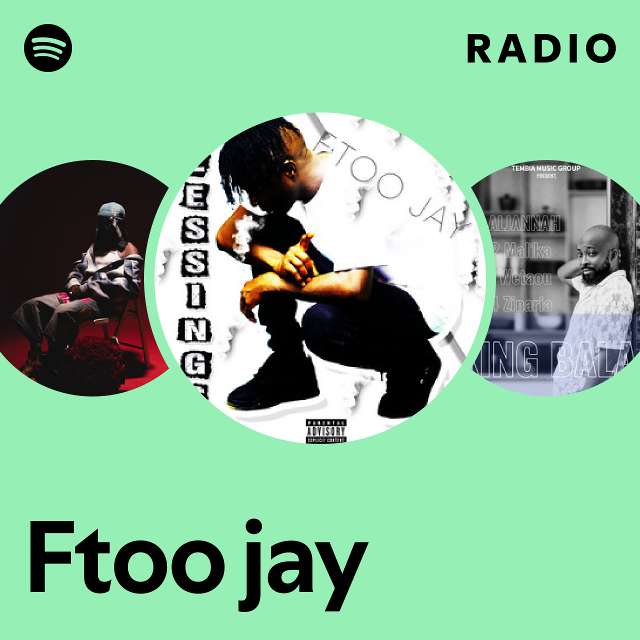 Ftoo jay Radio - playlist by Spotify | Spotify