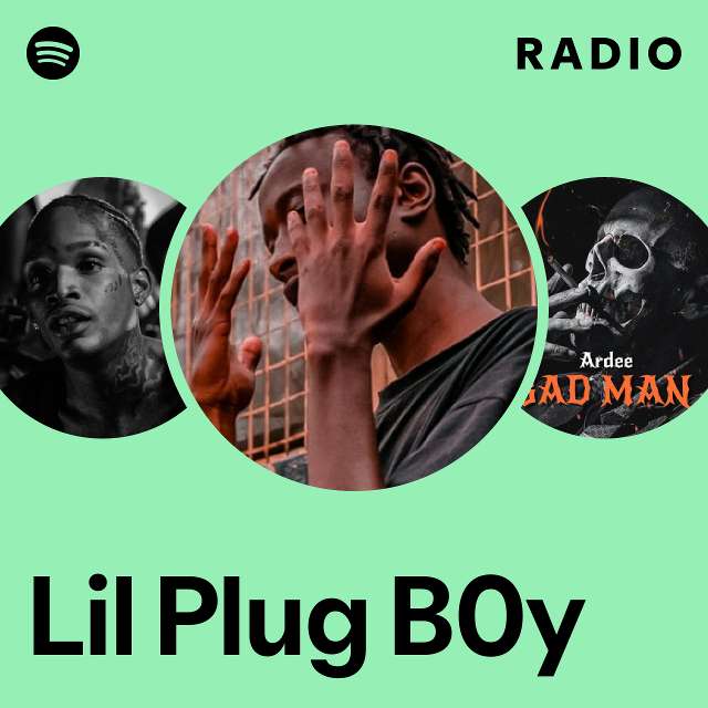 Lil Plug B0y Radio - playlist by Spotify | Spotify