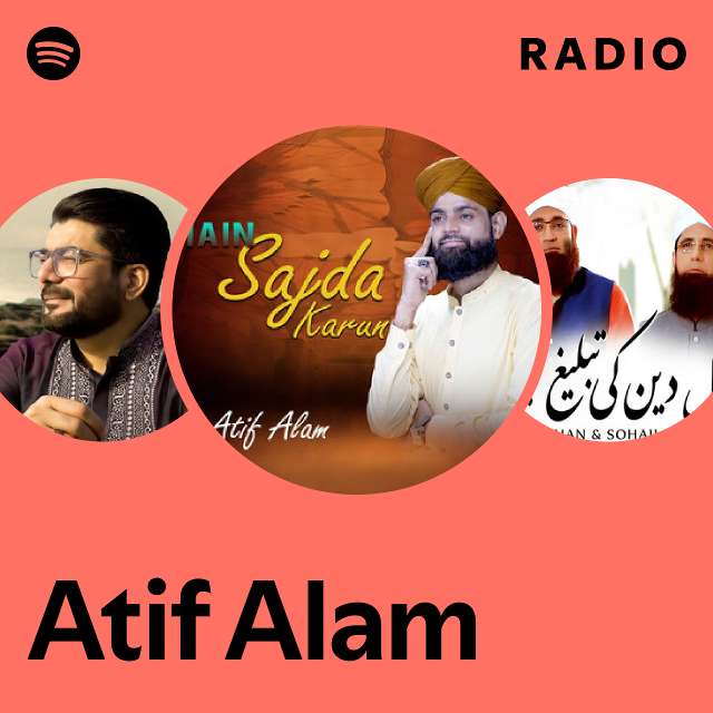 Atif Alam Radio - playlist by Spotify | Spotify