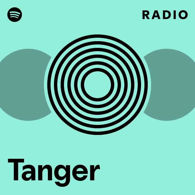 Tanger Radio - playlist by Spotify | Spotify